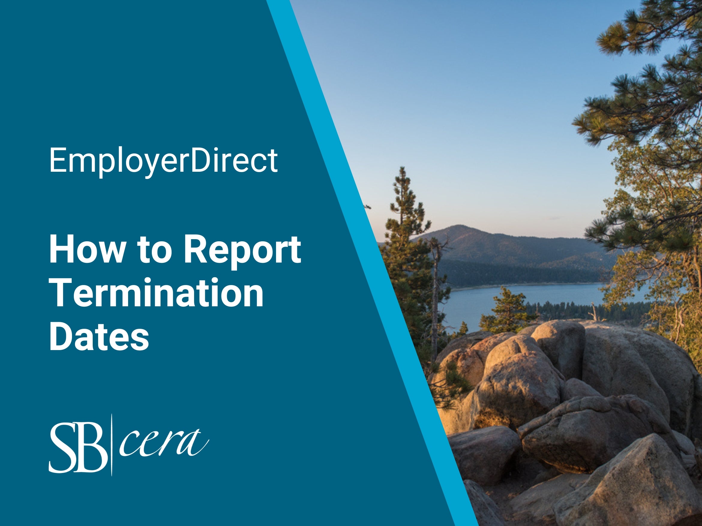 Reporting Termination Dates - SBCERA