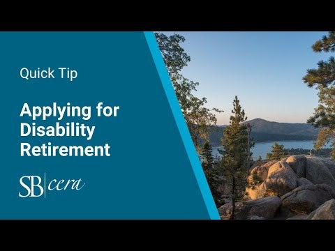 Applying for Disability Retirement - SBCERA
