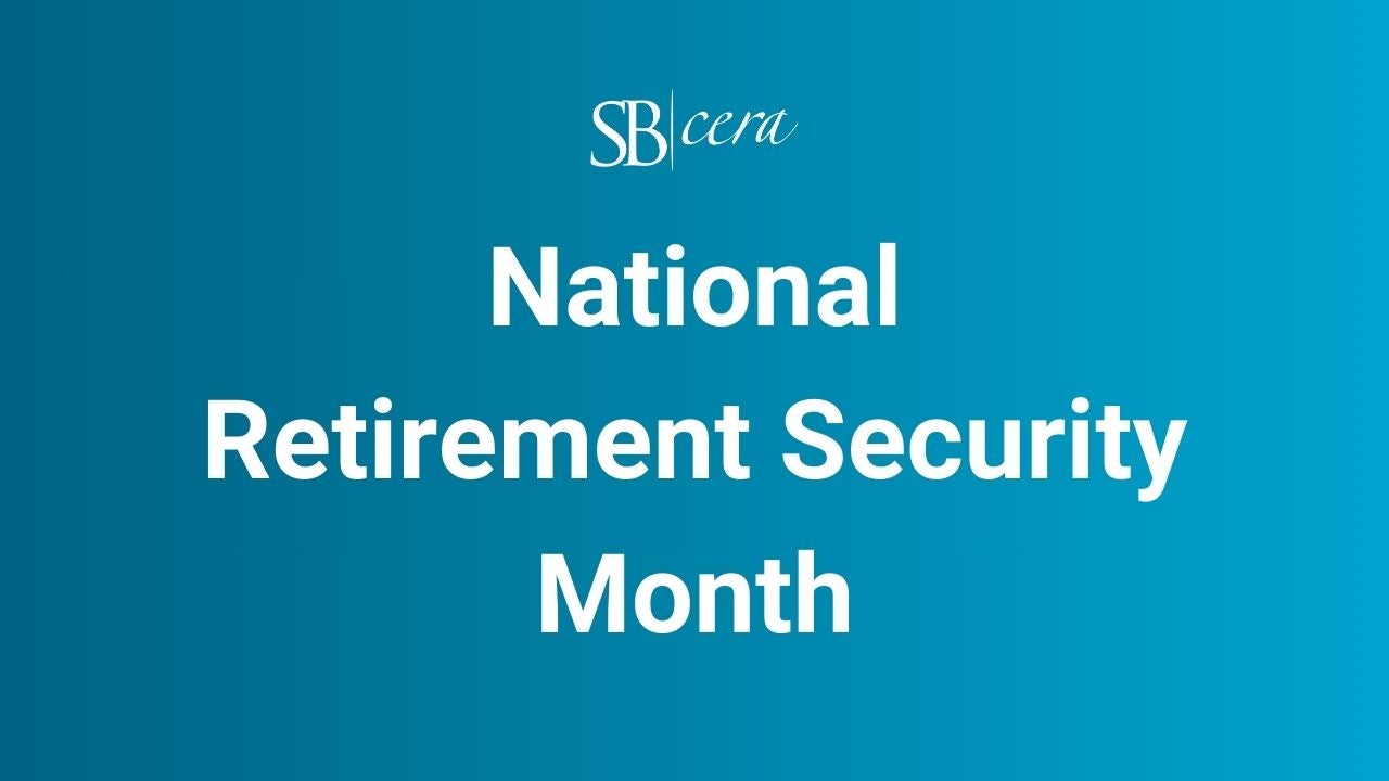 National Retirement Security Month - SBCERA